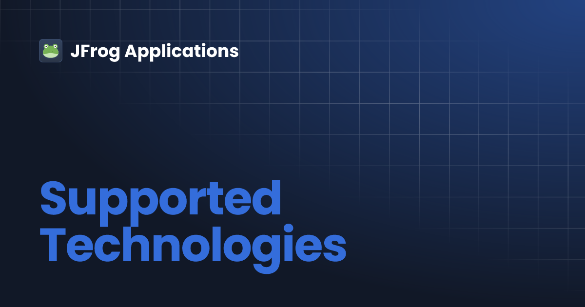 Supported Technologies | JFrog Applications