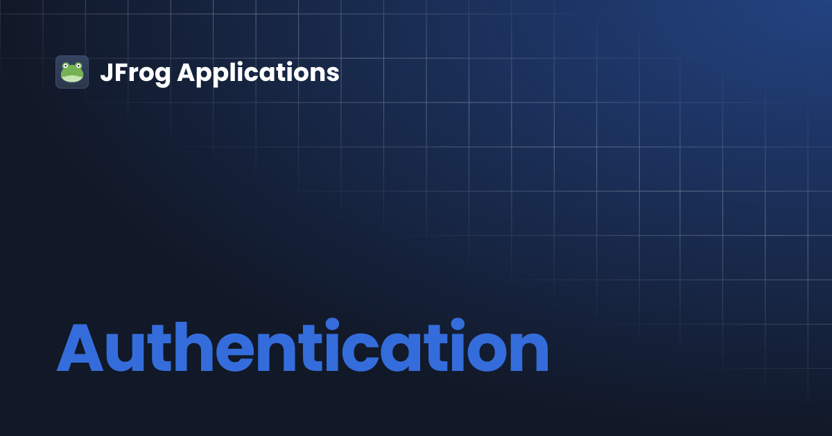 Authentication | JFrog Applications