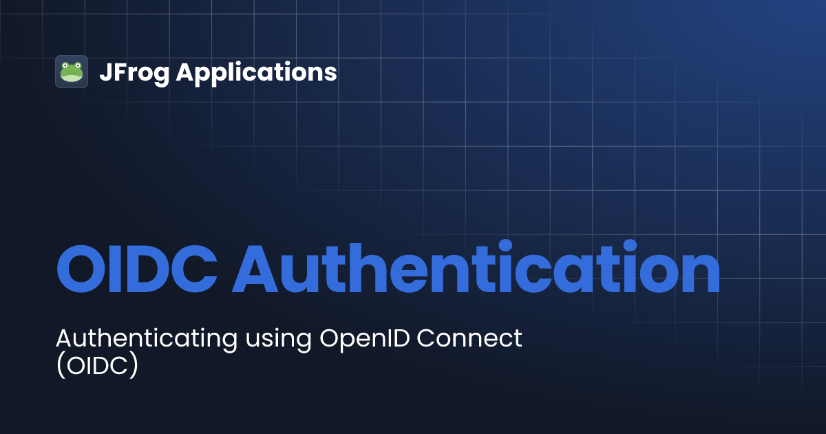 OIDC Authentication | JFrog Applications