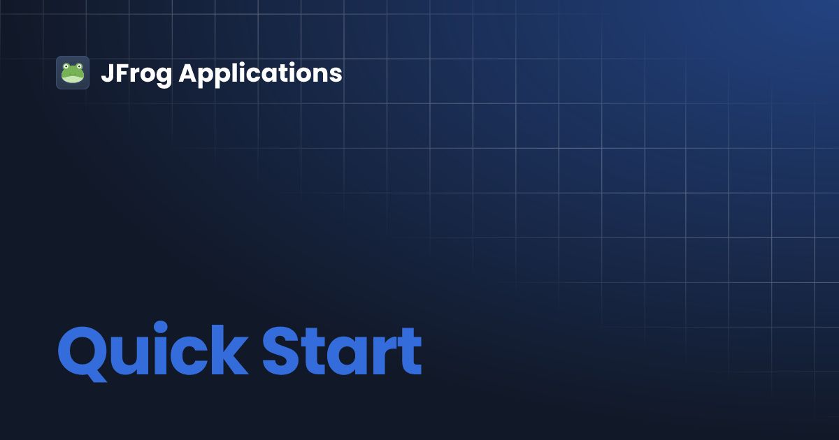 Quick Start | JFrog Applications