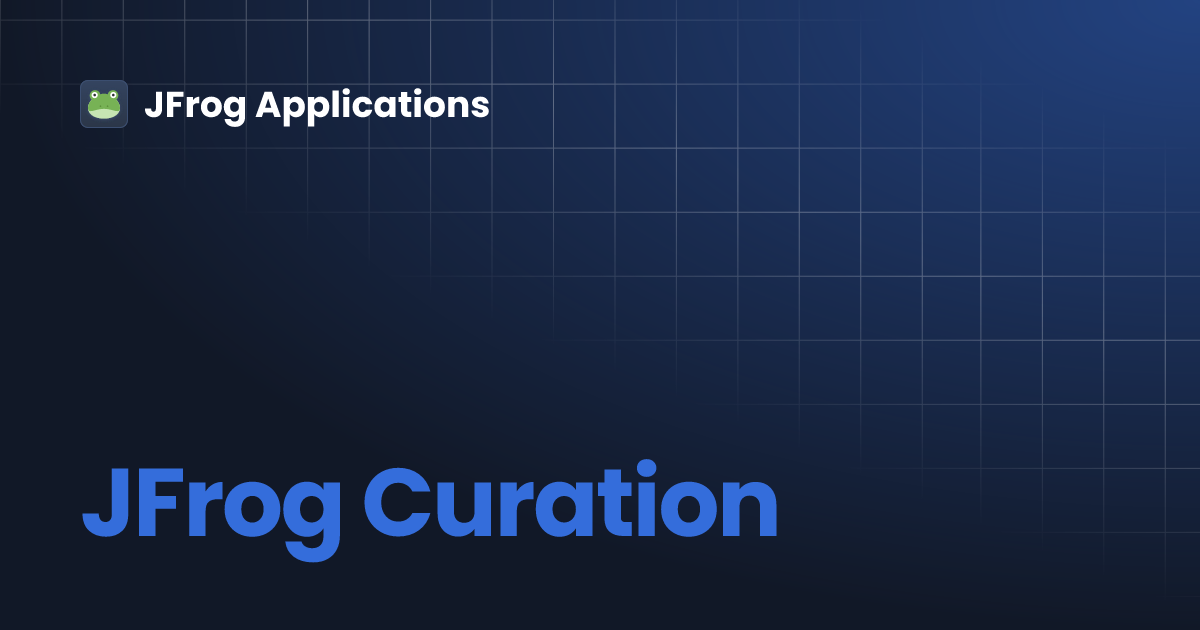 JFrog Curation | JFrog Applications